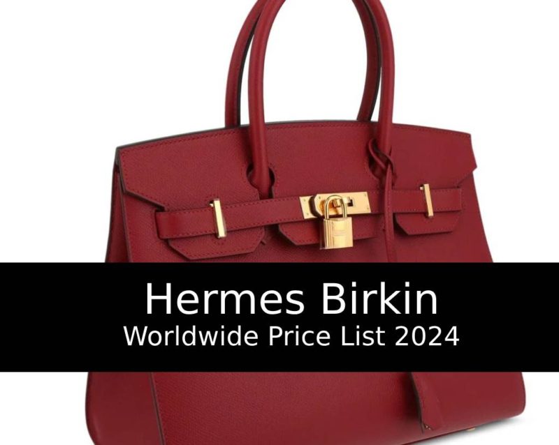 Hermes Birkin Worldwide Price List 2024 – CloverSac